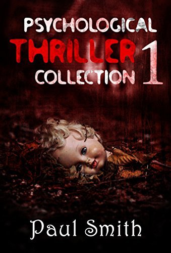 Psychological Thriller Collection 1 by Paul Smith | Goodreads