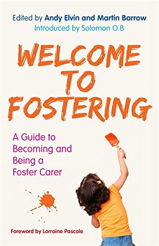Welcome to Fostering: A Guide to Becoming and Being a Foster Carer by ...