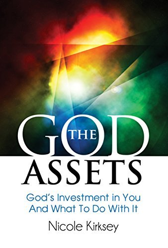 The God Assets: God's Investment in You and What to Do With It by ...