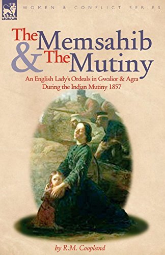 The Memsahib and the Mutiny by R M Coopland | Goodreads
