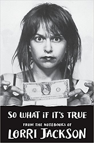 So What If It's True by Lorri Jackson | Goodreads