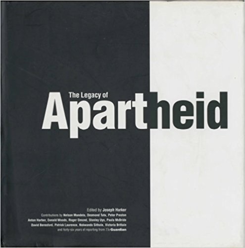 The Legacy of Apartheid by Joseph Harker | Goodreads
