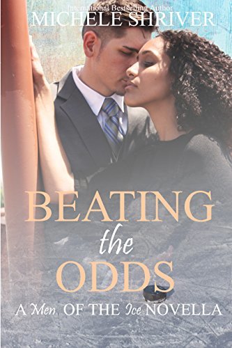 Beating the Odds (Men of the Ice Book 9) by Michele Shriver | Goodreads