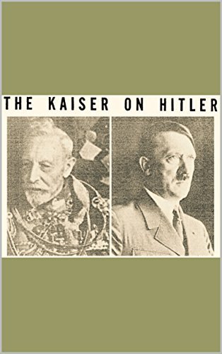 The Kaiser on Hitler by KEN MAGAZINE | Goodreads