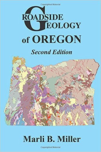 Roadside Geology of Oregon by Marli B. Miller | Goodreads