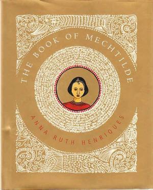 The Book of Mechtilde by Anna Ruth Henriques | Goodreads