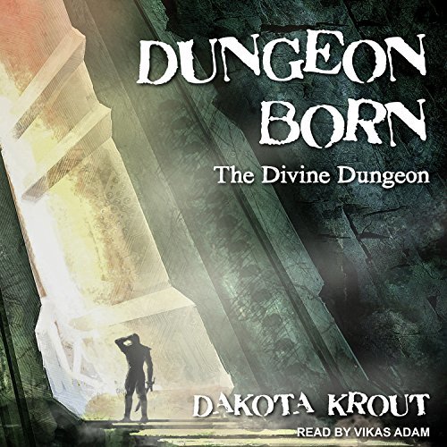Dungeon Born (The Divine Dungeon, #1) by Dakota Krout | Goodreads