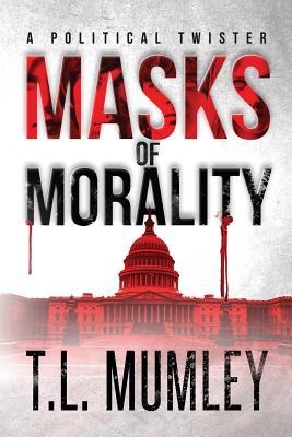Masks of Morality (Masks Series #1) by T.L. Mumley | Goodreads