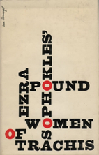 Women of Trachis: A Version by Ezra Pound by Ezra Pound | Goodreads
