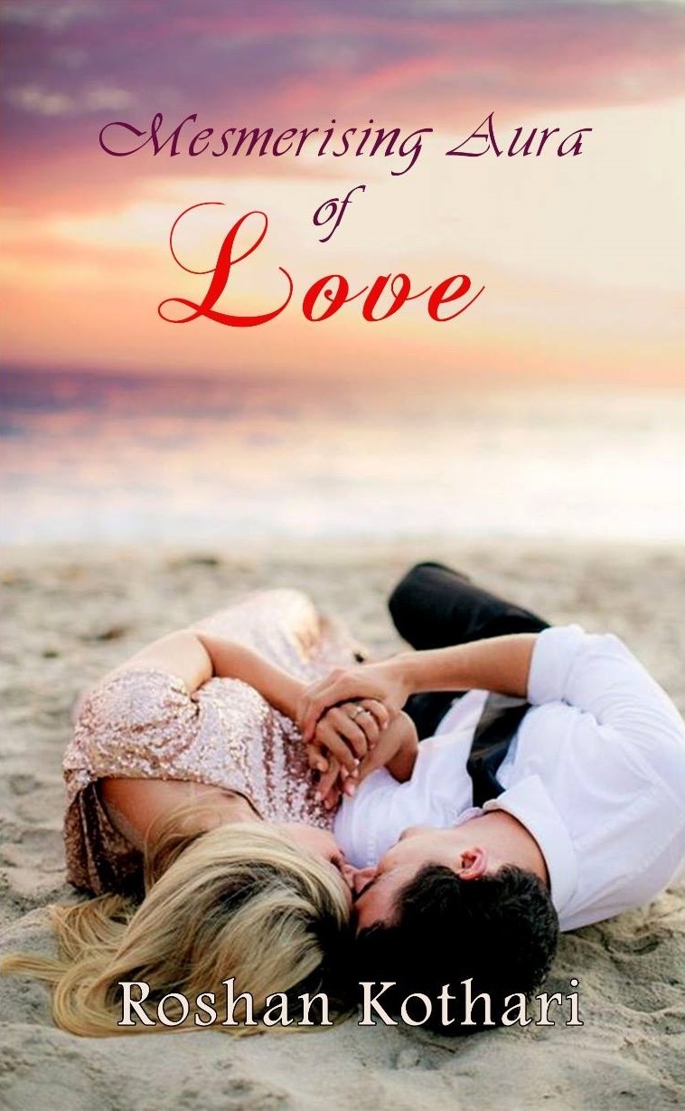 Mesmerising Aura of Love by Roshan Kothari | Goodreads