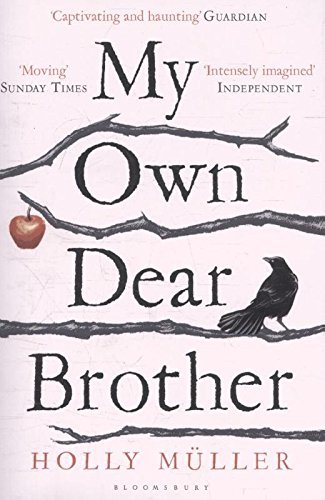 My Own Dear Brother by Holly Muller | Goodreads