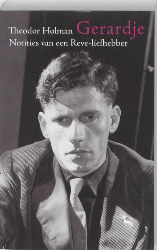 Gerardje: Notities van een Reve-liefhebber by Theodor Holman | Goodreads