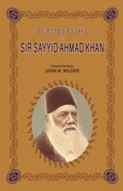 Selected Essays by Sir Sayyid Ahmad Khan by Syed Ahmad Khan | Goodreads
