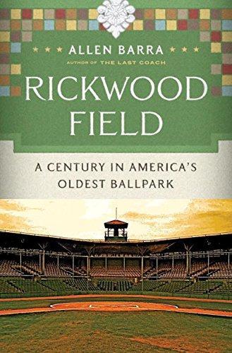 Rickwood Field: A Century in America's Oldest Ballpark by Allen Barra ...