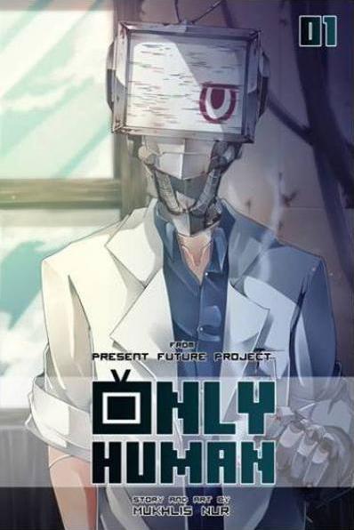 Only Human #01 by Mukhlis Nur | Goodreads