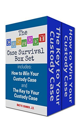 The Custody Case Survival Box Set: Includes: How to Win Your Custody ...