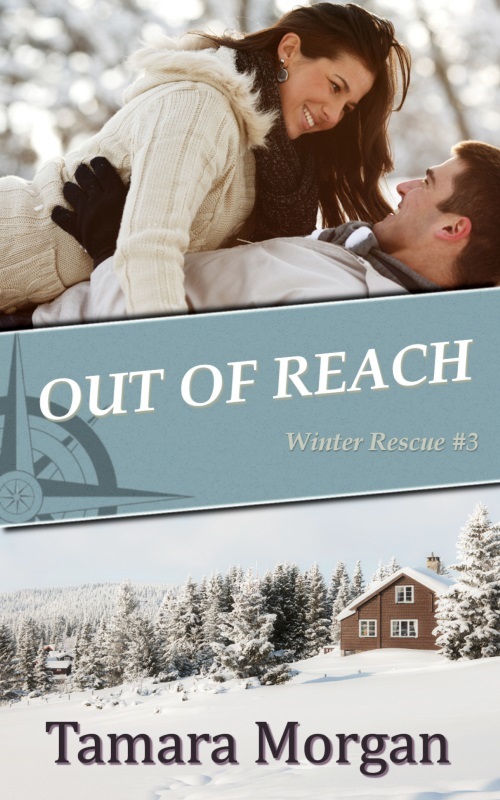 Out of Reach (Winter Rescue, #3) by Tamara Morgan | Goodreads