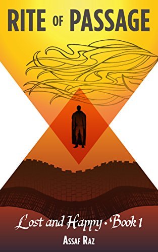 Rite of Passage (Lost and Happy Book 1) by Assaf Raz | Goodreads
