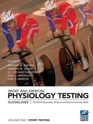 Sport and Exercise Physiology Testing Guidelines: Volume I - Sport ...