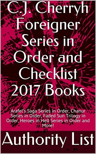 C.J. Cherryh Foreigner Series in Order and Checklist 2017 Books: Arafel ...