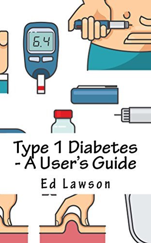 Type 1 Diabetes - A Beginner's Guide by Ed Lawson | Goodreads
