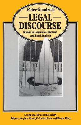 Legal Discourse: Studies in Linguistics, Rhetoric and Legal Analysis by ...