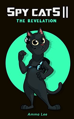 Spy Cats 2: The Revelation (Spy Cats, #2) by Amma Lee | Goodreads