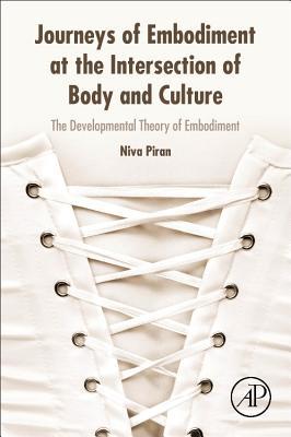 Journeys of Embodiment at the Intersection of Body and Culture: The ...