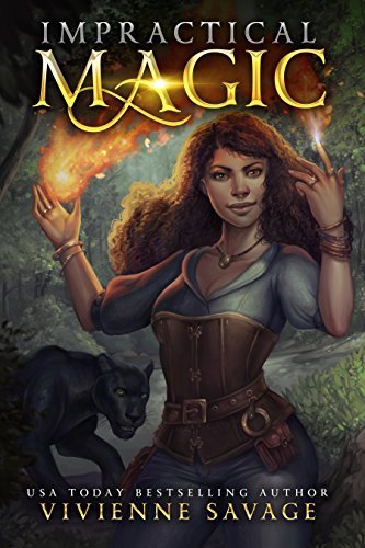 Impractical Magic: Extended 2017 Edition by Vivienne Savage | Goodreads
