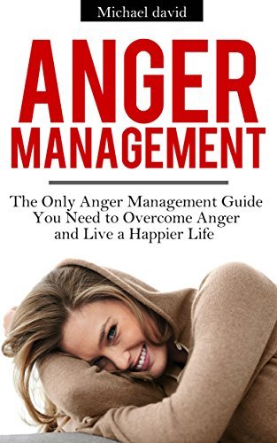 ANGER MANAGEMENT: The Badass Anger Management Guide to Overcome Anger ...
