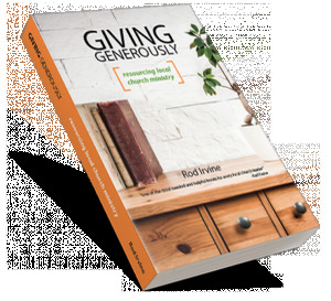 Giving generously. Resourcing local church ministry by Rod Irvine ...