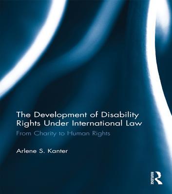 The Development of Disability Rights Under International Law: From ...
