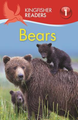 Kingfisher Readers L1: Bears by Thea Feldman | Goodreads