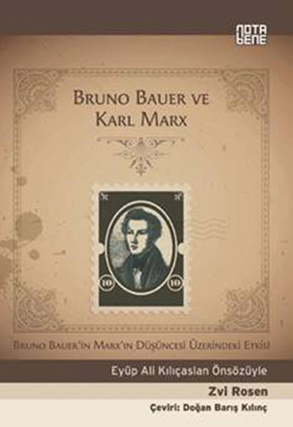 Bruno Bauer ve Karl Marx: Bruno Bauer'in Marx'ın Düşüncesi Üzerine ...