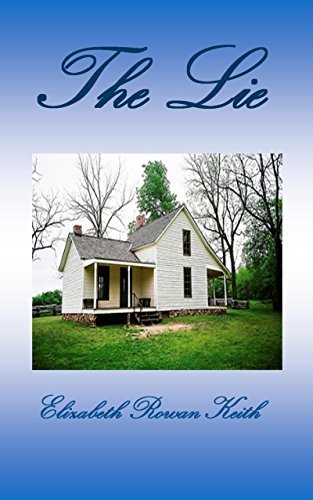 The Lie by Elizabeth Rowan Keith | Goodreads