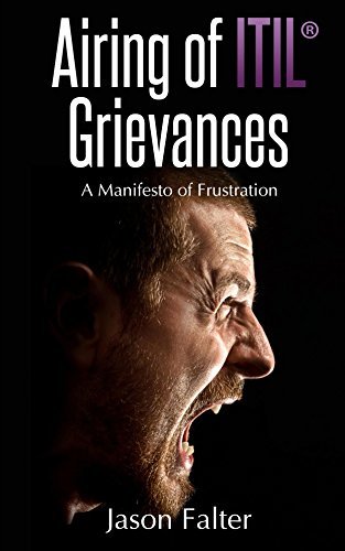 Airing of ITIL Grievances by Jason Falter | Goodreads