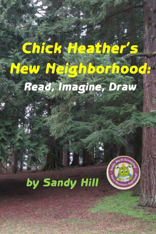 Chick Heather’s New Neighborhood: Read, Imagine, Draw by Sandy Hill ...