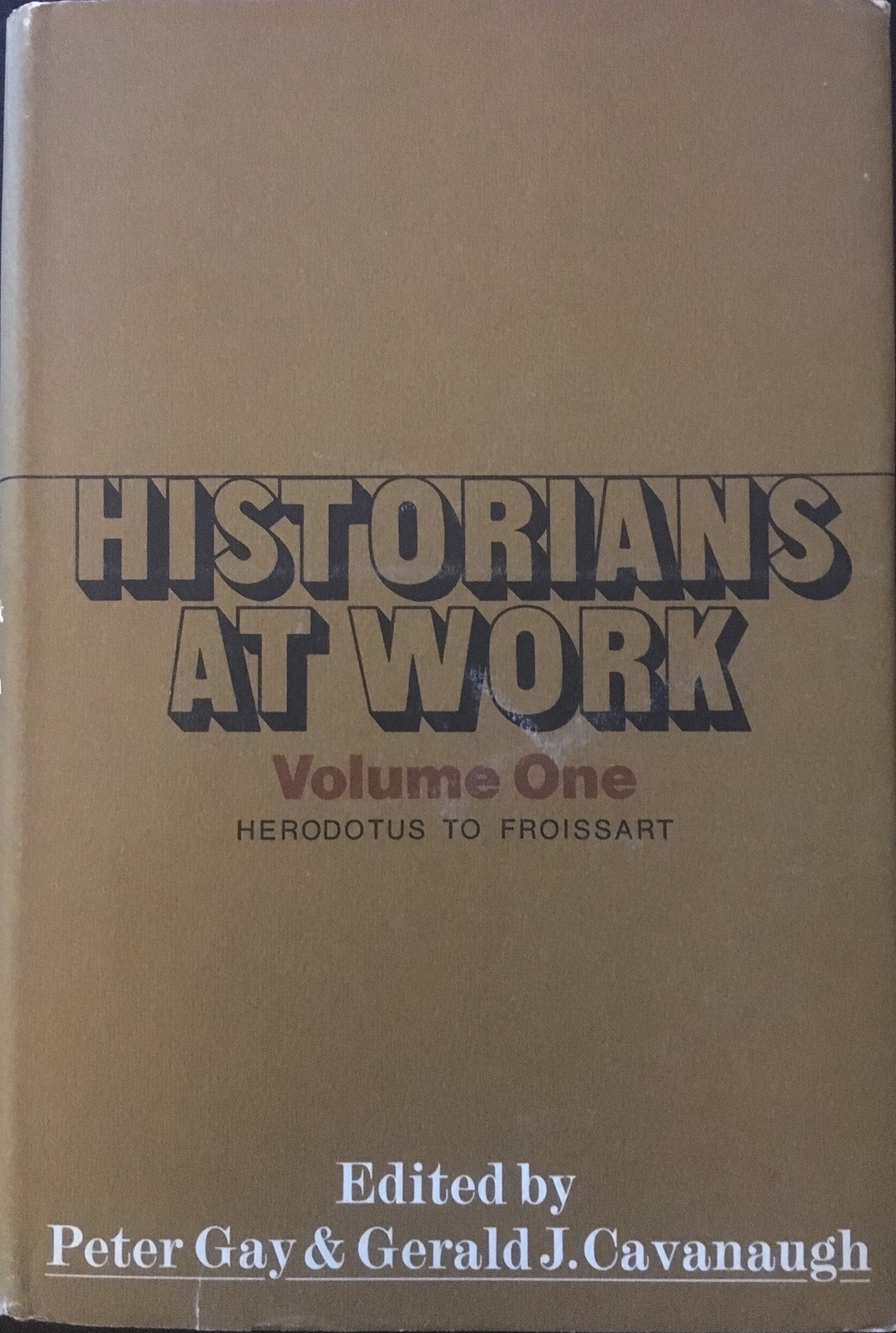 Historians at Work: Volume I by Peter Gay | Goodreads