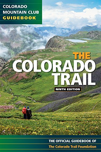 The Colorado Trail by Colorado Trail Foundation | Goodreads