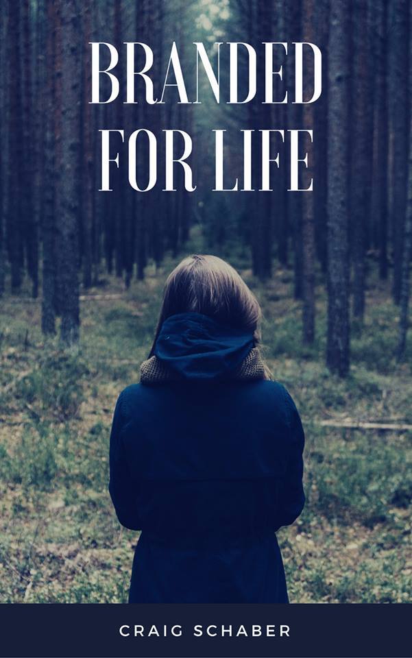 Branded for Life by Craig Schaber | Goodreads