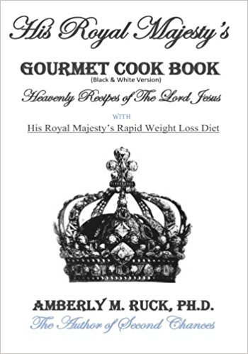 His Royal Majesty's Gourmet Cook Book (Black & White Version): Heavenly ...