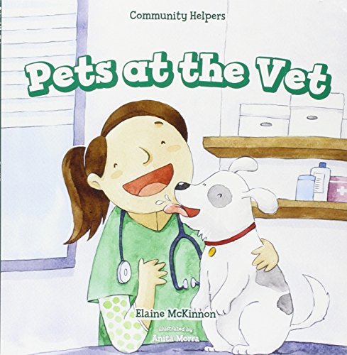 Pets at the Vet (Community Helpers) by Elaine McKinnon | Goodreads