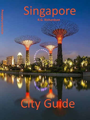 Singapore City Guide (Waterfront Series Book 20) by R.G. Richardson ...