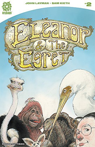 Eleanor & The Egret #2 by John Layman | Goodreads