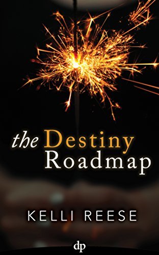 The Destiny Roadmap: The Little Guidebook to Face Your Fears, Embrace ...