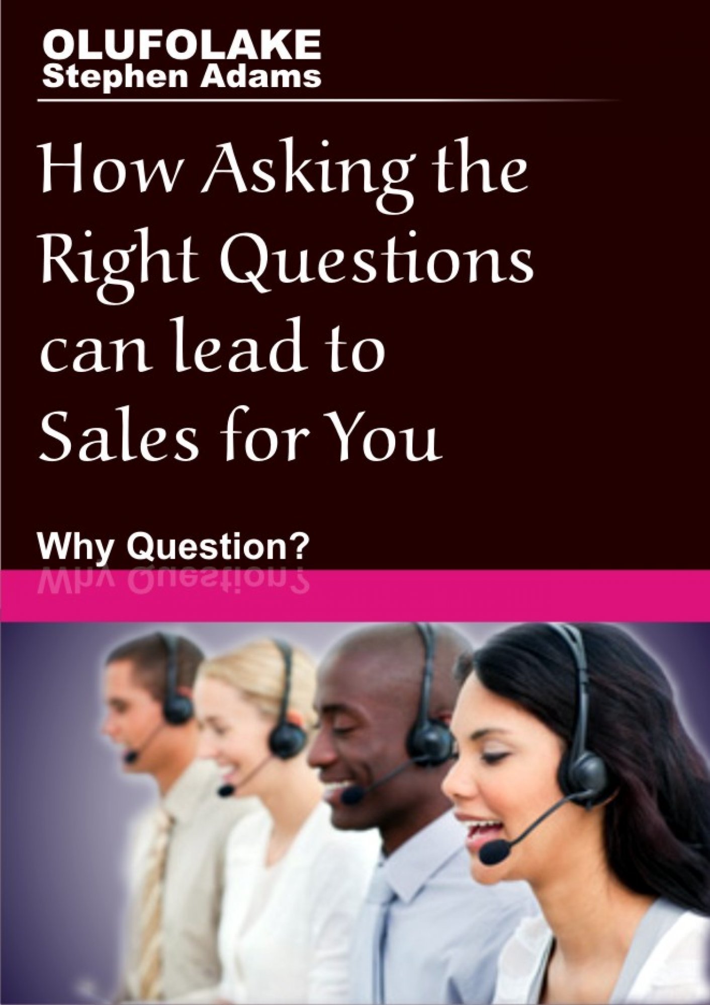 How Asking The Right Questions Can Lead To Sales For You: Why Questions ...