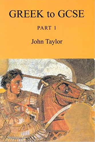 Greek to GCSE: Part 1 by John Taylor | Goodreads