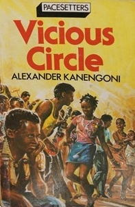 Vicious Circle (Pacesetters) by Alexander Kanengoni | Goodreads