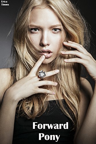 Forward Pony by Erica Timms | Goodreads