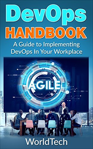 DevOps Handbook: A Beginner's Guide To Implementing DevOps In Your ...